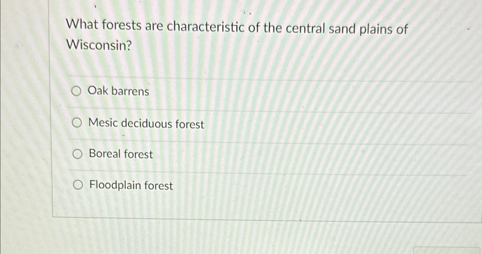 Solved What forests are characteristic of the central sand | Chegg.com