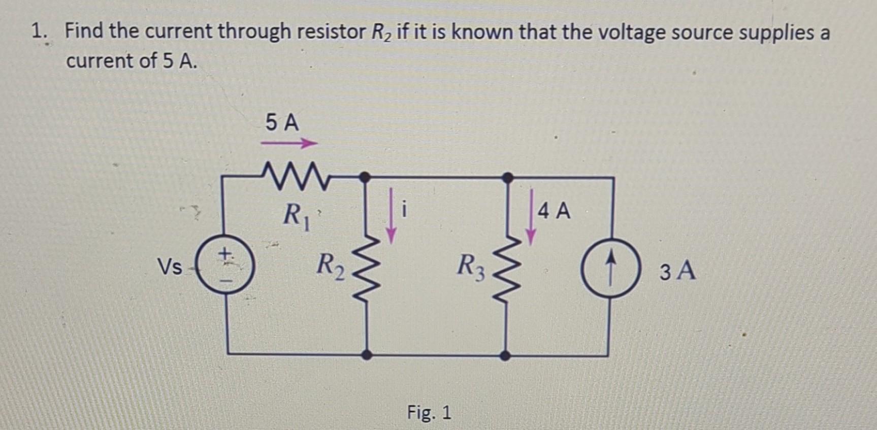 Solved 1. Find the current through resistor R2 if it is | Chegg.com
