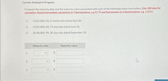 Solved Current Attempt in Progress Compute the maturity date | Chegg.com