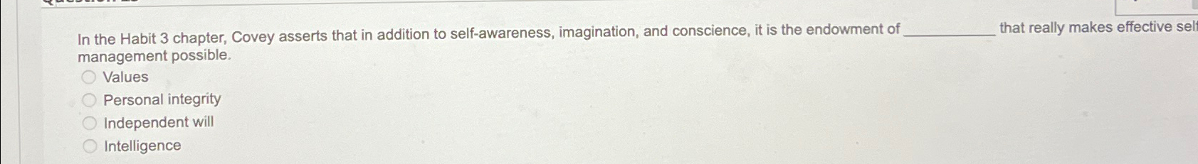 Solved In the Habit 3 ﻿chapter, Covey asserts that in | Chegg.com
