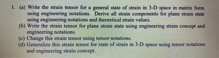 Solved 2. a) The strain tensor for general state of strain | Chegg.com