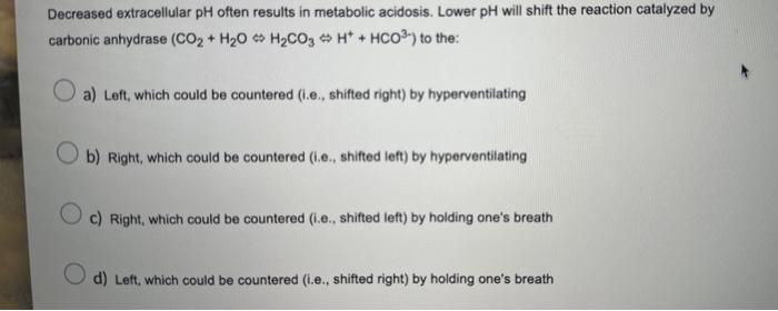 Solved Decreased extracellular pH often results in metabolic | Chegg.com