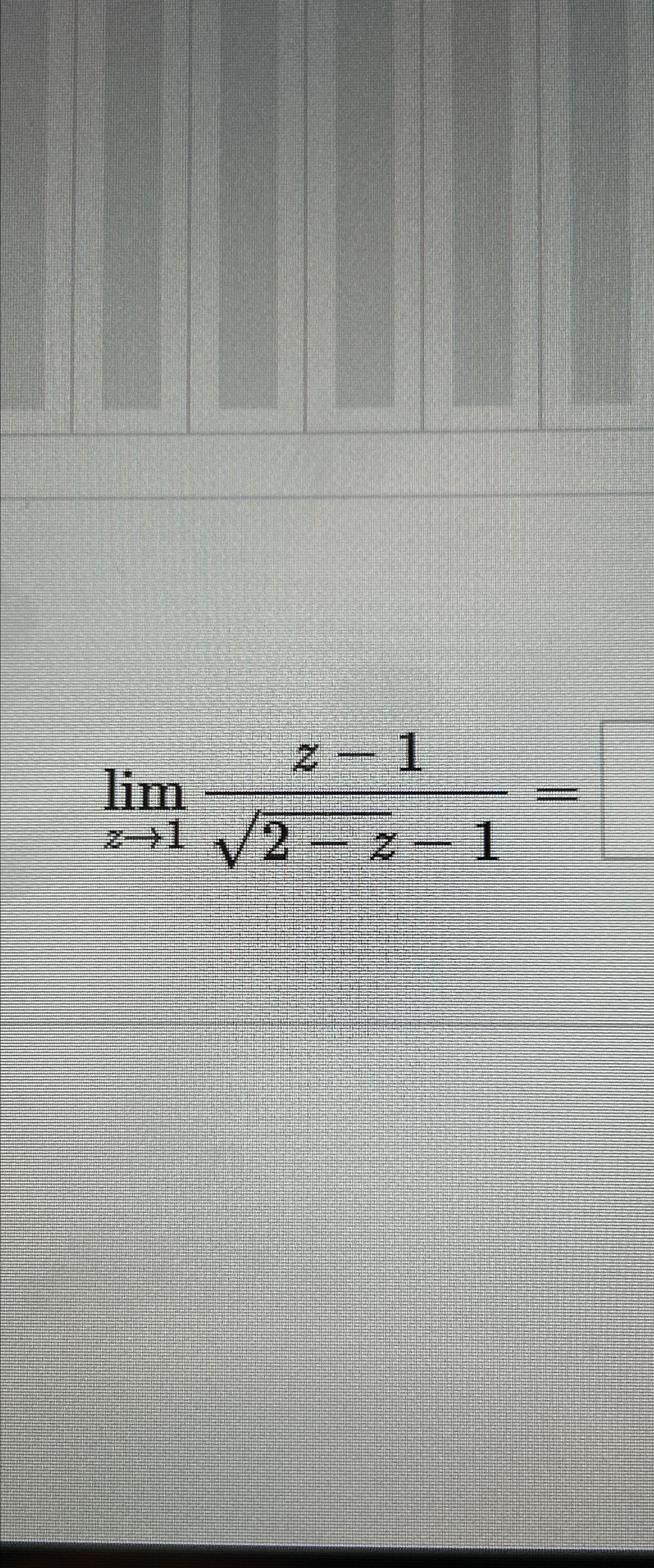 Solved limz→1z-12-z2-1= | Chegg.com