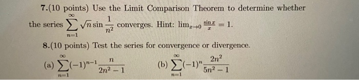 Solved 7.(10 points) Use the Limit Comparison Theorem to | Chegg.com