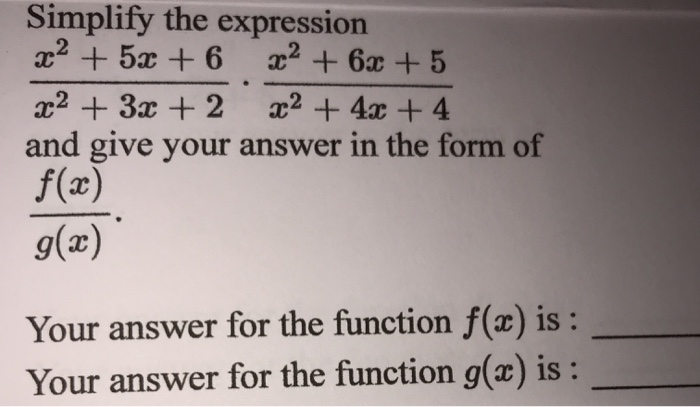 Solved Simplify the expression 22 + 5x + 6 x2 + 6x + 5 x2 + | Chegg.com
