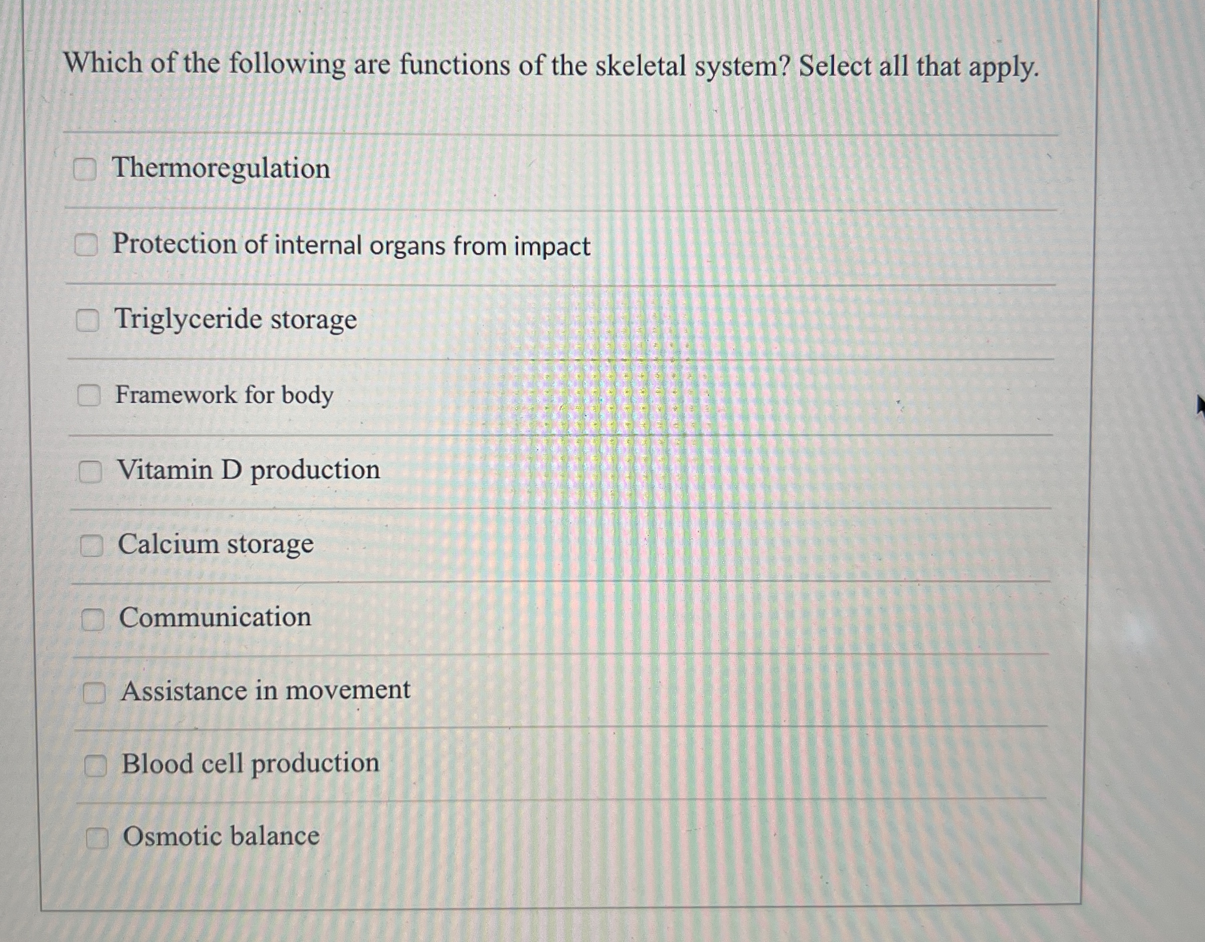 Solved Which of the following are functions of the skeletal | Chegg.com