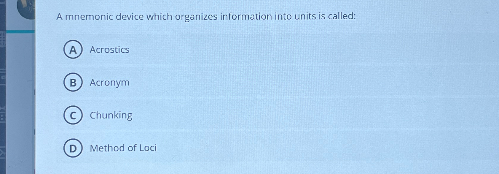 Solved A mnemonic device which organizes information into | Chegg.com