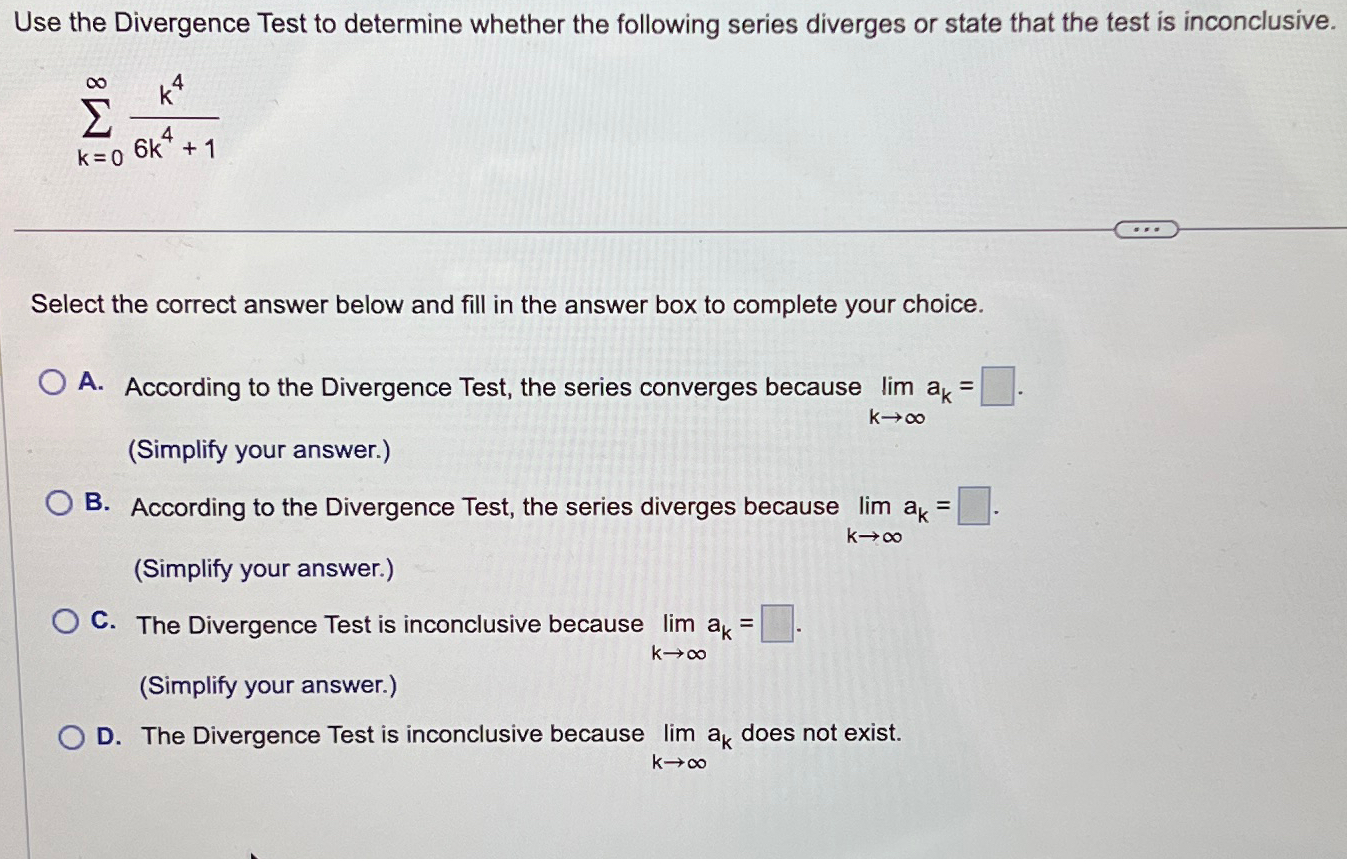 Solved Use the Divergence Test to determine whether the | Chegg.com