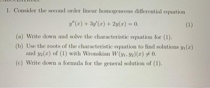 Solved 1. Consider the second order linear homogeneous | Chegg.com