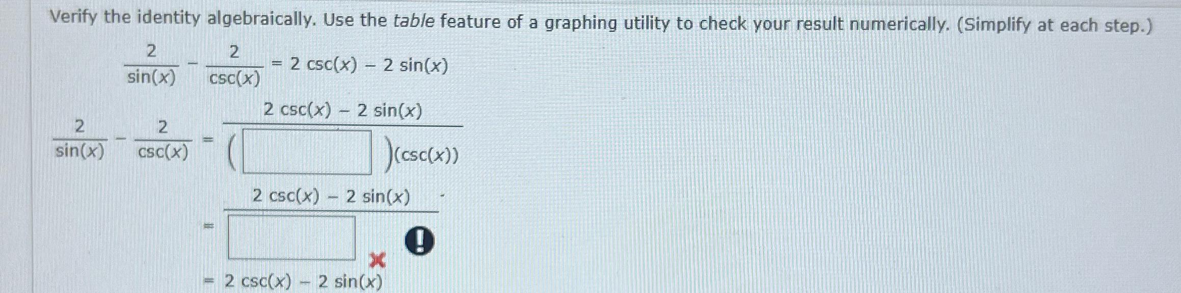 Solved Verify the identity algebraically. Use the table | Chegg.com