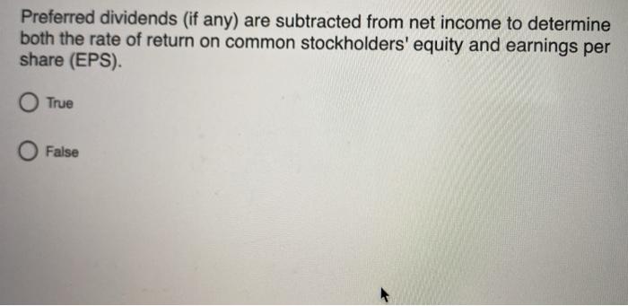 Solved Preferred dividends (if any) are subtracted from net | Chegg.com
