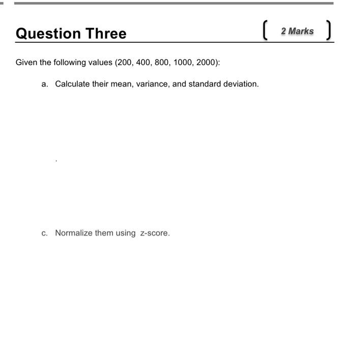 Solved Given the following values (200,400,800,1000,2000) : | Chegg.com