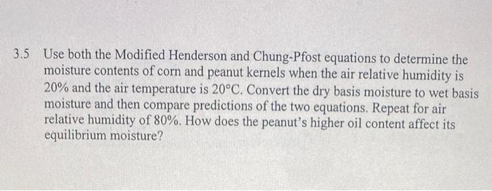 Solved 3.5 Use both the Modified Henderson and Chung-Pfost | Chegg.com