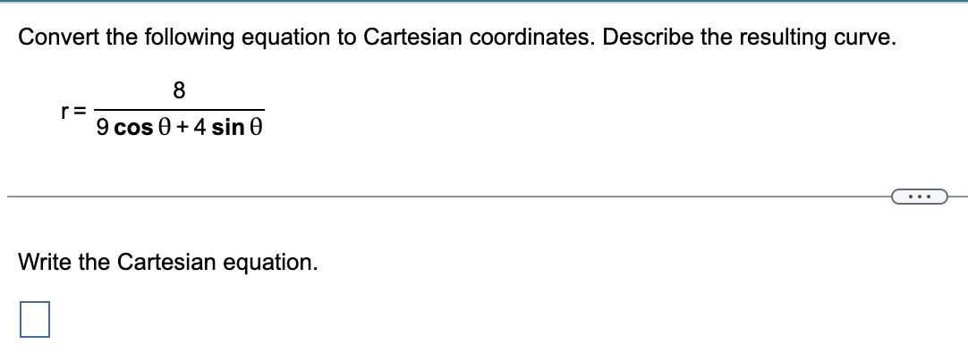 Solved Convert the following equation to Cartesian | Chegg.com