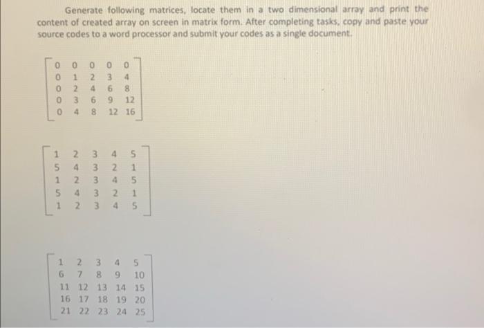 Solved Generate following matrices, locate them in a two | Chegg.com