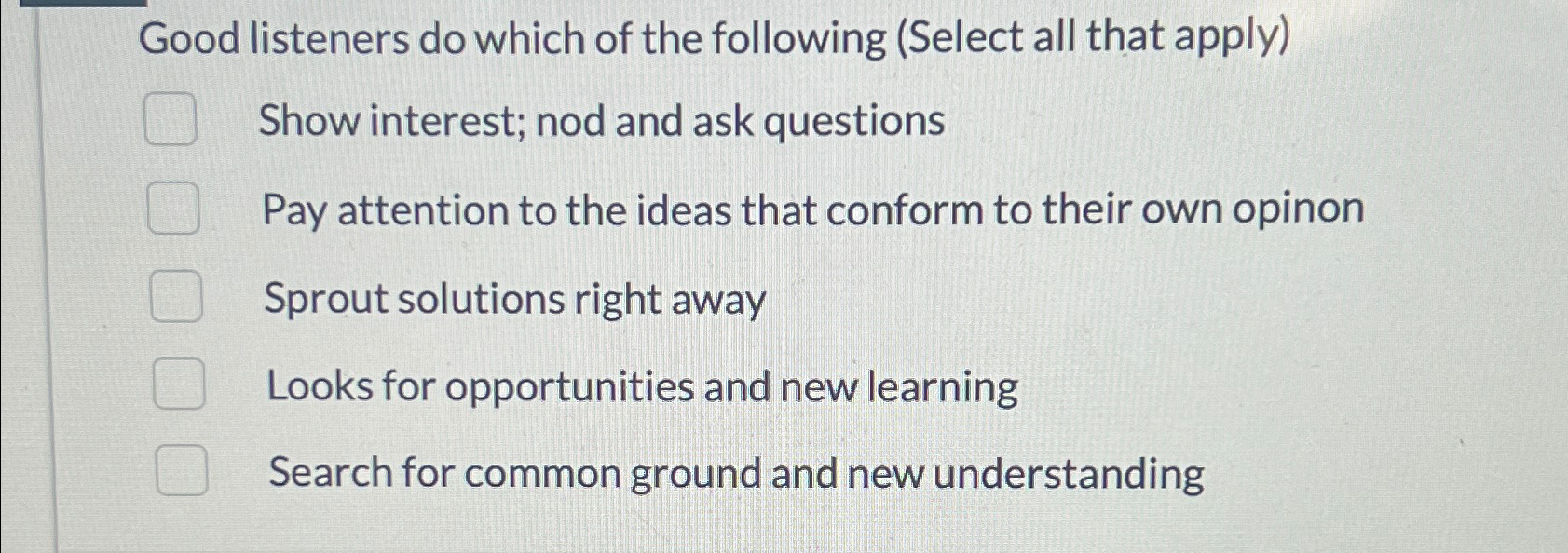 Solved Good listeners do which of the following (Select all | Chegg.com