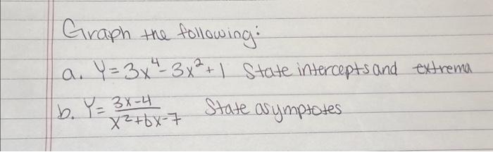 Solved Graph the following: a. Y=3x4−3x2+1 State intercepts | Chegg.com