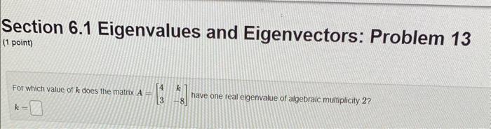 Solved Section 6.1 Eigenvalues and Eigenvectors: Problem 11 | Chegg.com