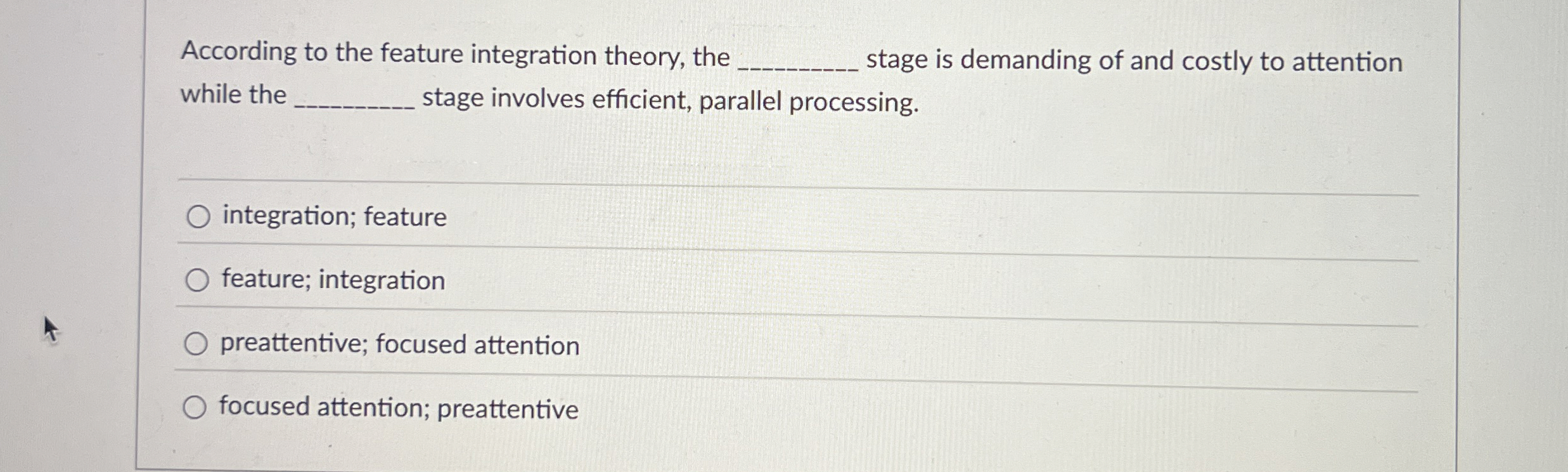 Solved According to the feature integration theory, thestage | Chegg.com