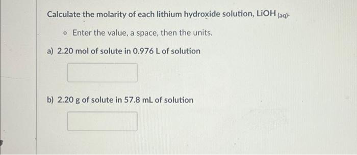 Solved Calculate the molarity of each lithium hydroxide | Chegg.com