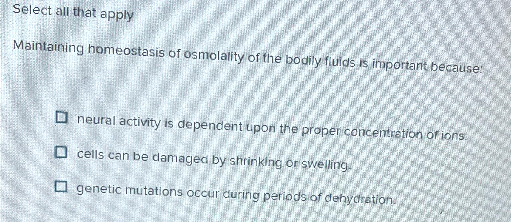 Solved Select all that applyMaintaining homeostasis of | Chegg.com