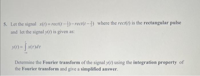 Solved Let the signal x(t)=rect(t−21)−rect(t−23) where the | Chegg.com