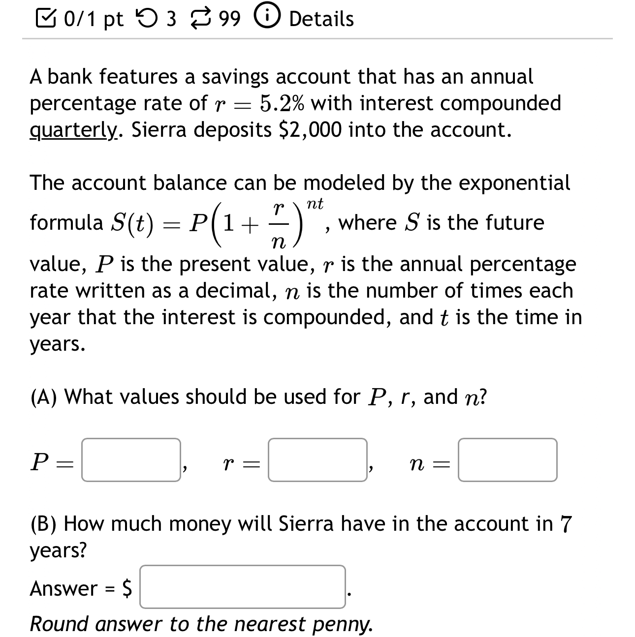 Solved 01pt3⇄99DetailsA bank features a savings account that | Chegg.com