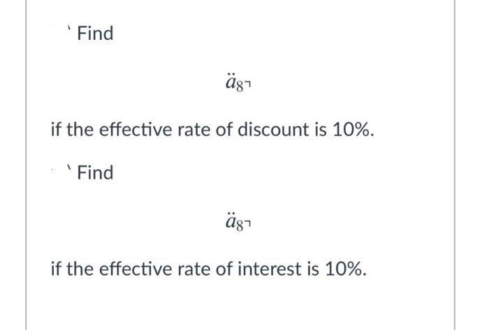 Solved Find äg7 if the effective rate of discount is 10%. | Chegg.com