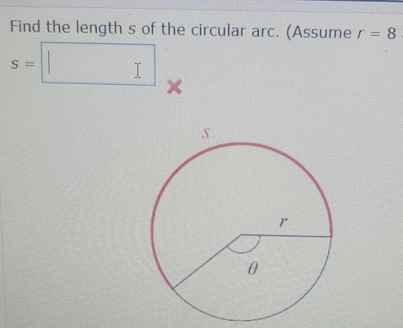 Solved Find the lengths of the circular arc. (Assumer = 8 | Chegg.com
