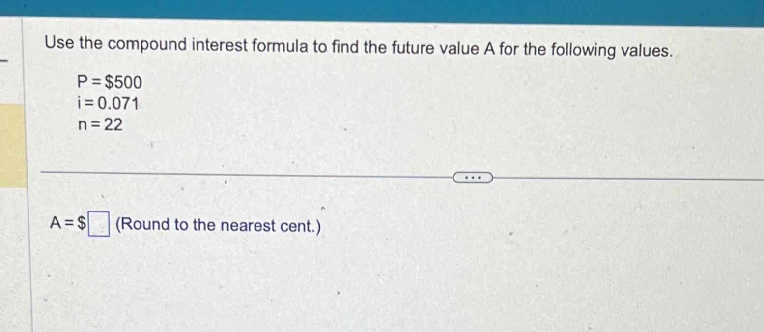 Solved Use the compound interest formula to find the future | Chegg.com