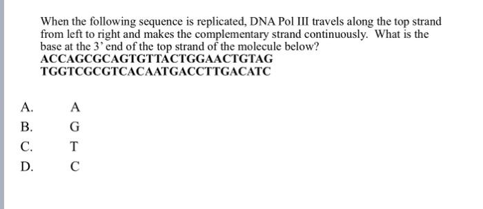 Solved When the following sequence is replicated, DNA Pol | Chegg.com