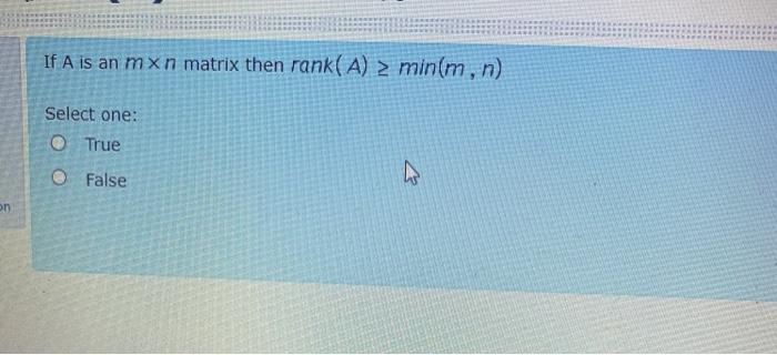 Solved If A is an mxn matrix then rank(A) 2 min(m, n) Select | Chegg.com
