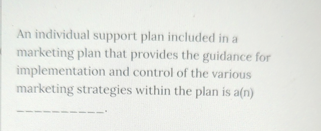 Solved An individual support plan included in a marketing | Chegg.com