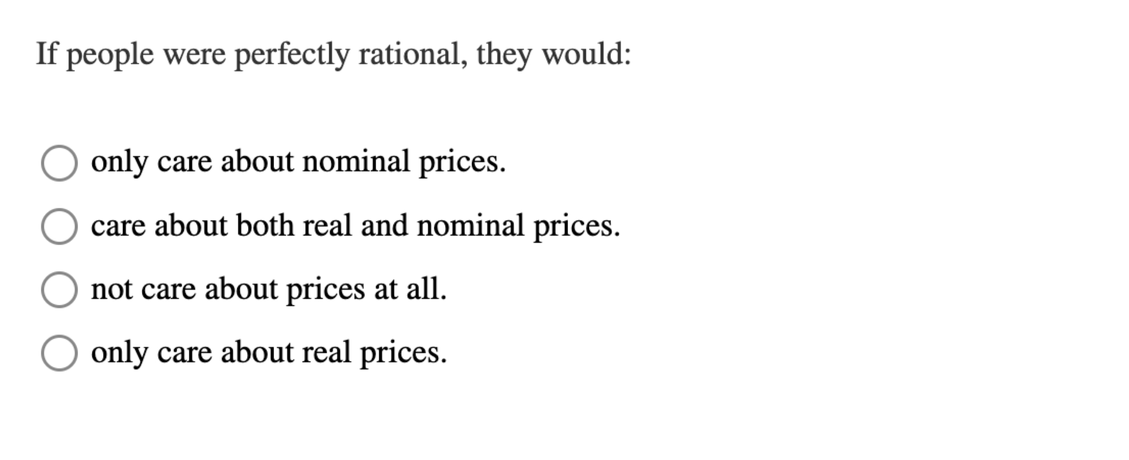 Solved If people were perfectly rational, they would: only | Chegg.com
