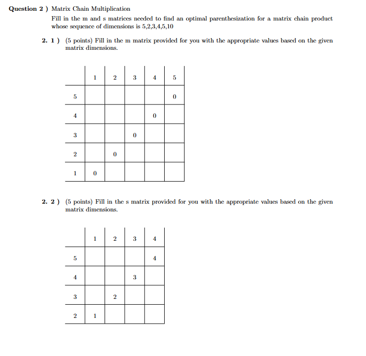 Solved Question 2) ﻿Matrix Chain Multiplication Fill in the | Chegg.com