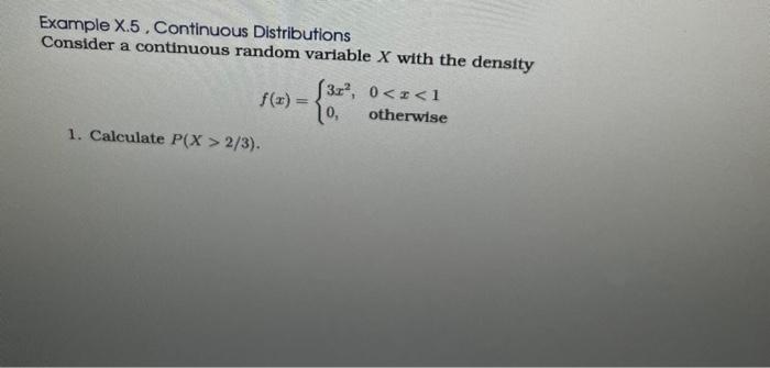 Solved Example X.5 , Continuous Distributions Consider a | Chegg.com