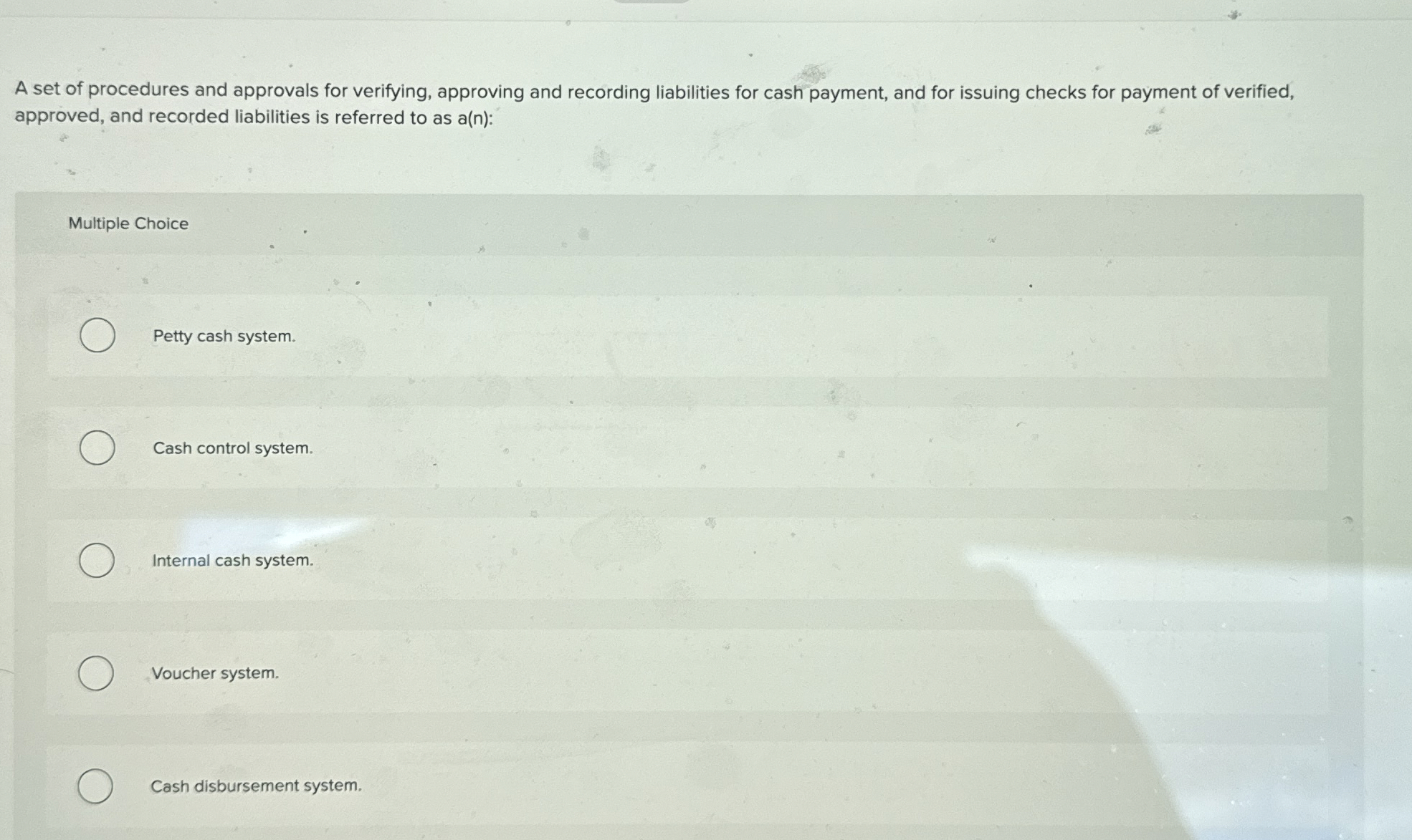 Solved A set of procedures and approvals for verifying, | Chegg.com