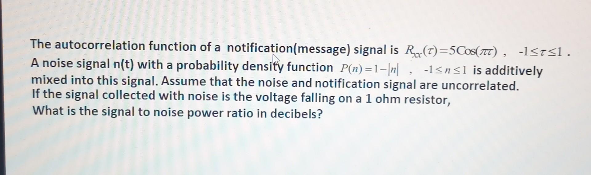 Solved The autocorrelation function of a | Chegg.com