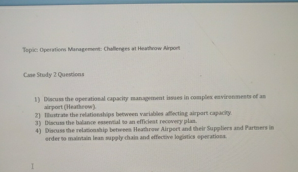 Solved Topic: Operations Management: Challenges at Heathrow | Chegg.com