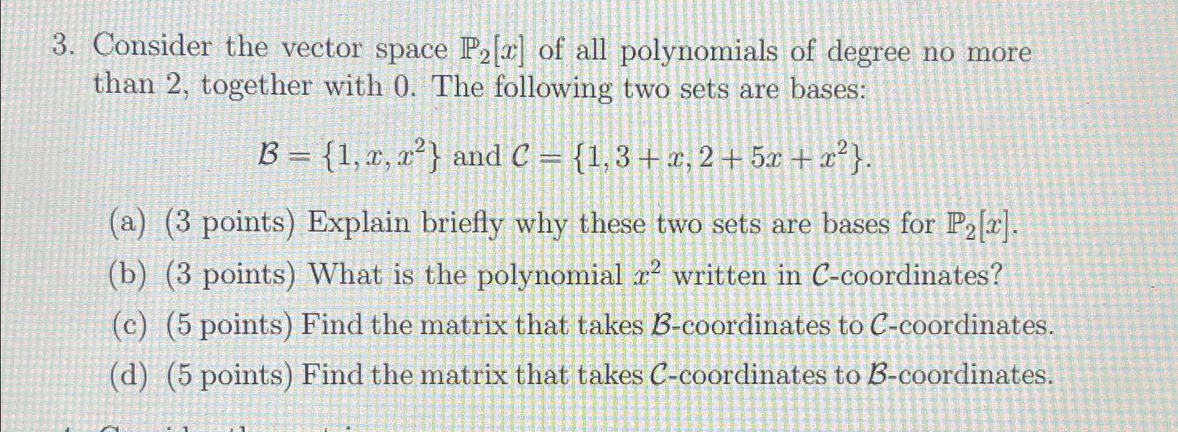 Solved Consider the vector space P2[x] ﻿of all polynomials | Chegg.com