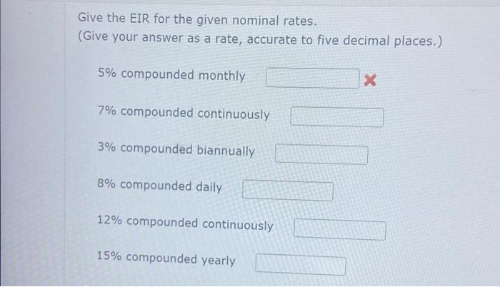 Solved Give the EIR for the given nominal rates. (Give your | Chegg.com