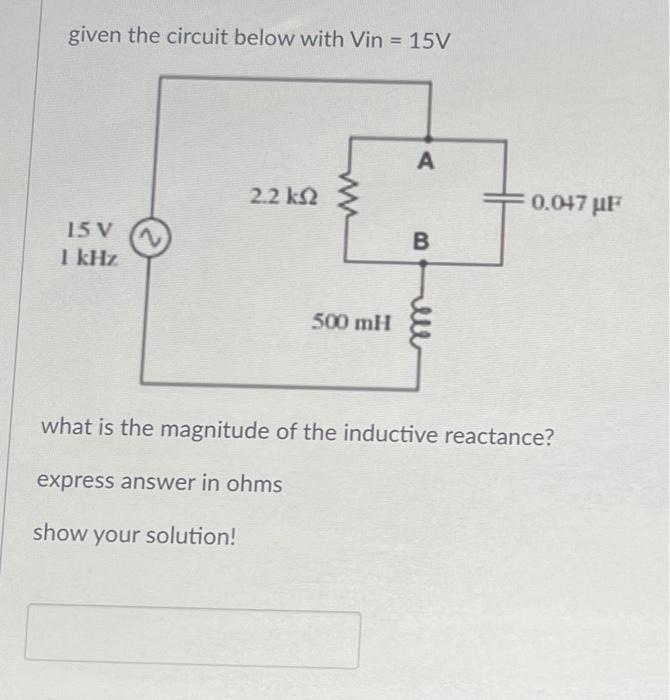 Solved given the circuit below with Vin =15 V what is the | Chegg.com