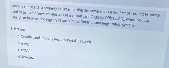 Solved Anyone can search a property in Ontario using this | Chegg.com