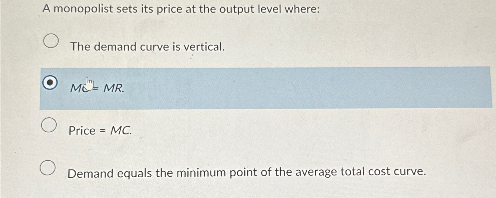 Solved A monopolist sets its price at the output level | Chegg.com