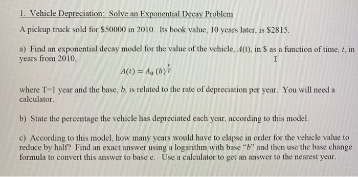 Solved 1. Vehicle Depreciation: Solve an Exponential Decay | Chegg.com