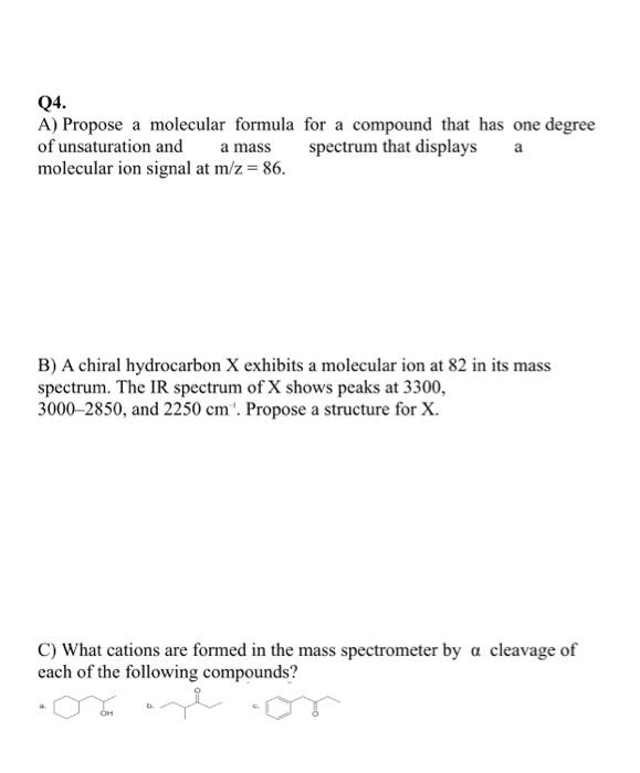 Solved Q4. A) Propose a molecular formula for a compound | Chegg.com