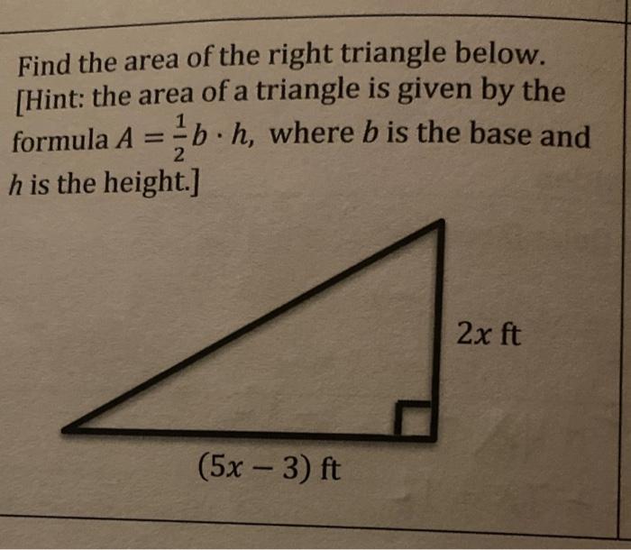 Solved Find the area of the right triangle below. [Hint: the | Chegg.com