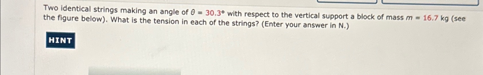 Solved Two identical strings making an angle of θ=30.3° | Chegg.com
