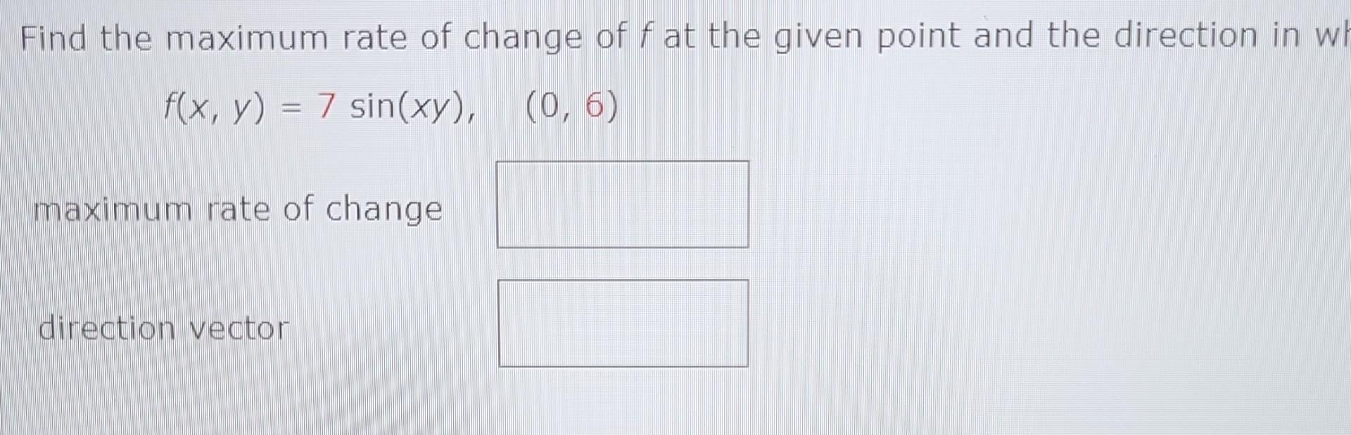 Solved Find the maximum rate of change of f at the given | Chegg.com