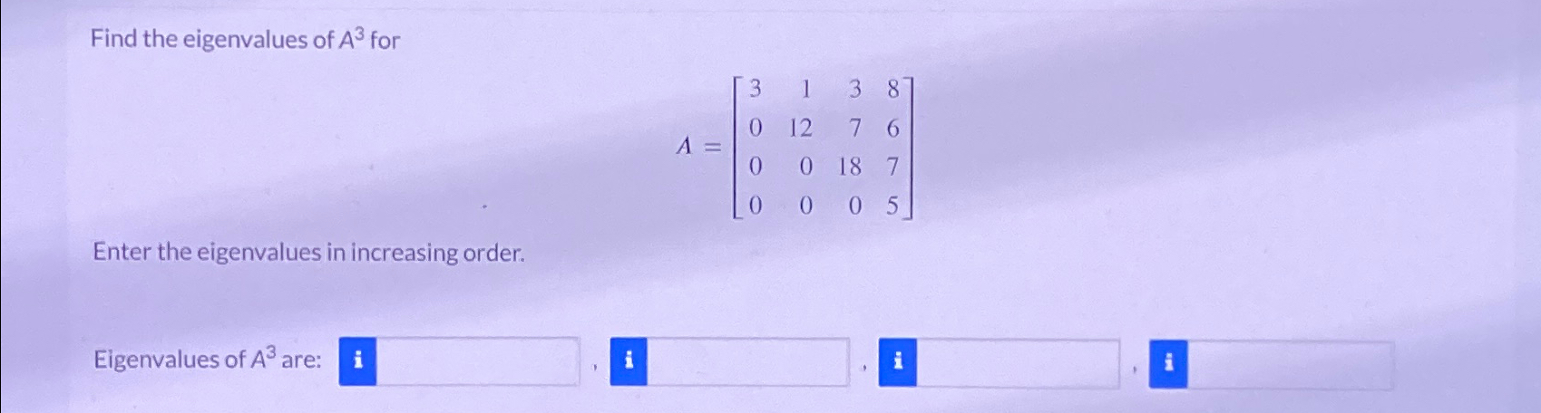 Solved Find the eigenvalues of A3 | Chegg.com